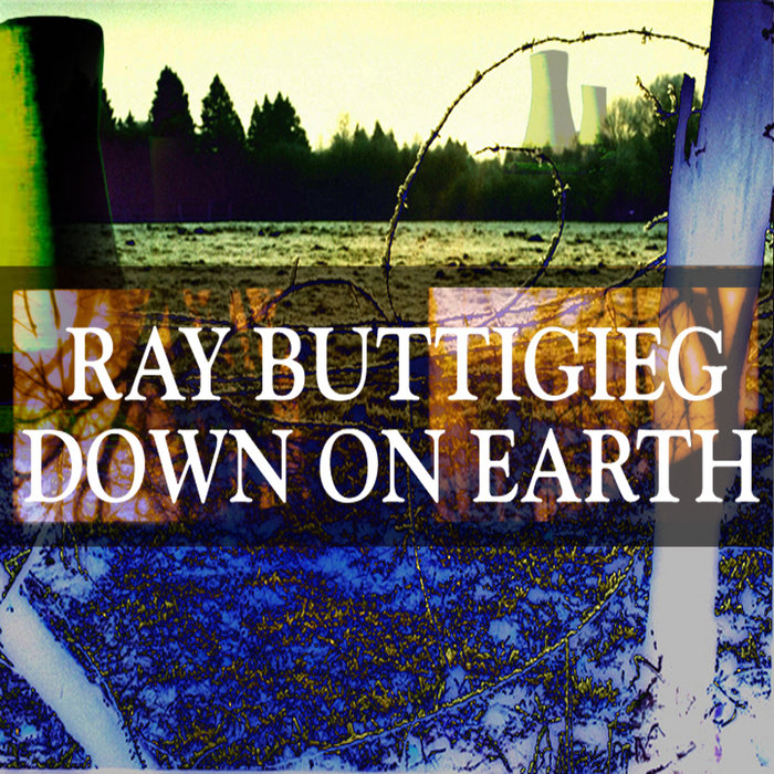 Down on Earth [1985] | RAY BUTTIGIEG | Ray Buttigieg