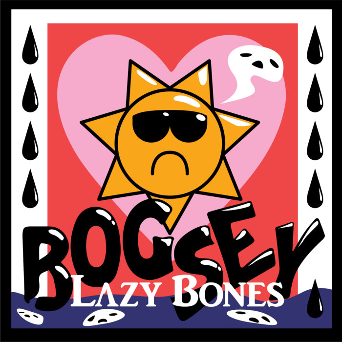 Lazy Bones | Bogsey