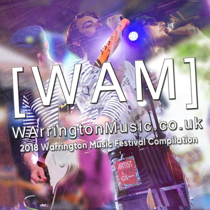 [WAM] : Festival Compilation 2018 | [WAM] - Warrington Music