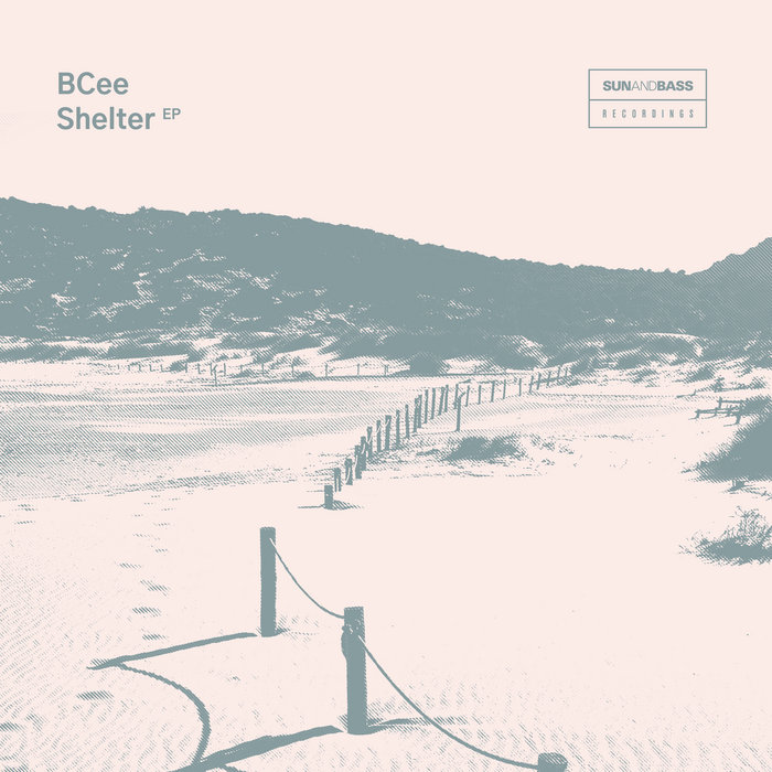 Shelter EP | BCee | SUN AND BASS