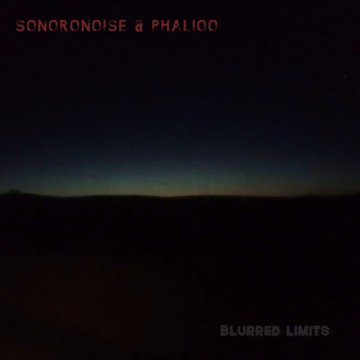 Blurred Limits | Sonoronoise & Phalioo | Phalioo