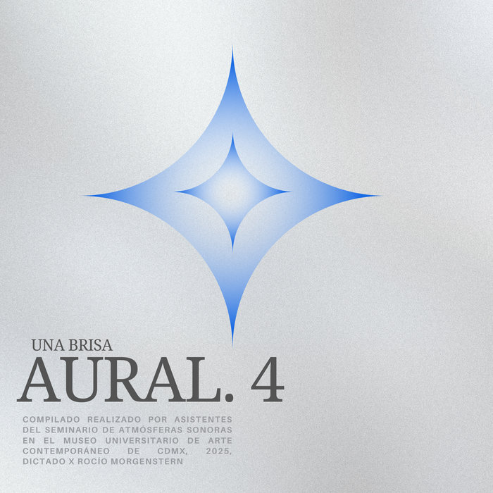 Una Brisa Aural Vol. 4 Edición MUAC. | una brisa aural