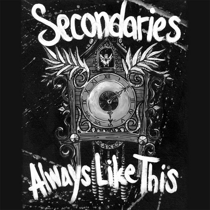 Always Like This | Secondaries