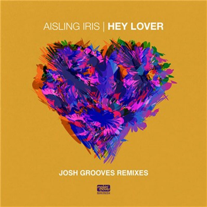 Hey Lover Josh Grooves Remixes | Aisling Iris