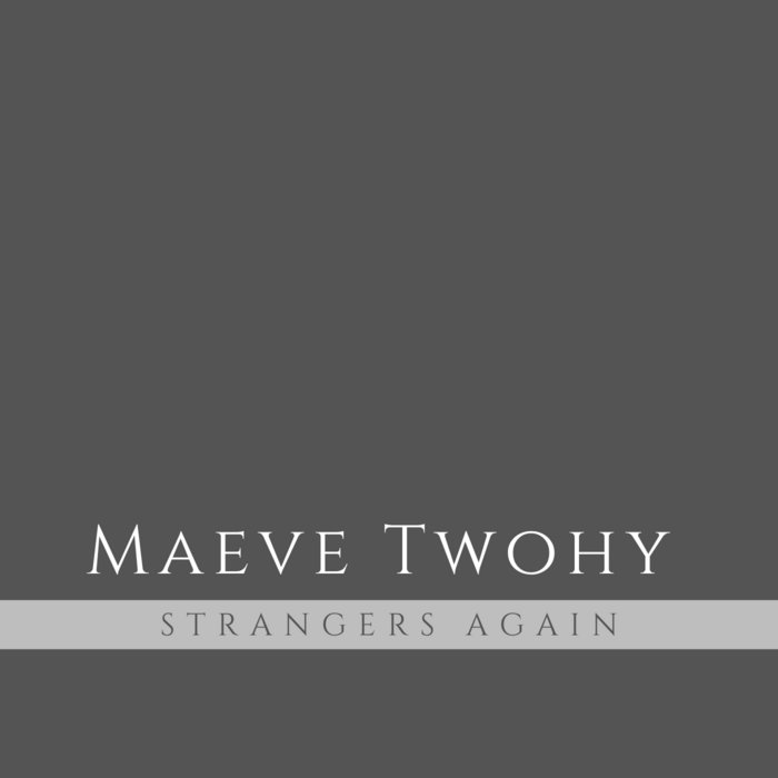 Strangers Again | Maeve Twohy