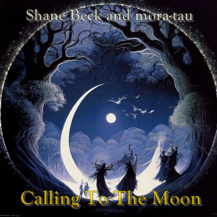 Calling To The Moon | Shane Beck and mora-tau | mora-tau
