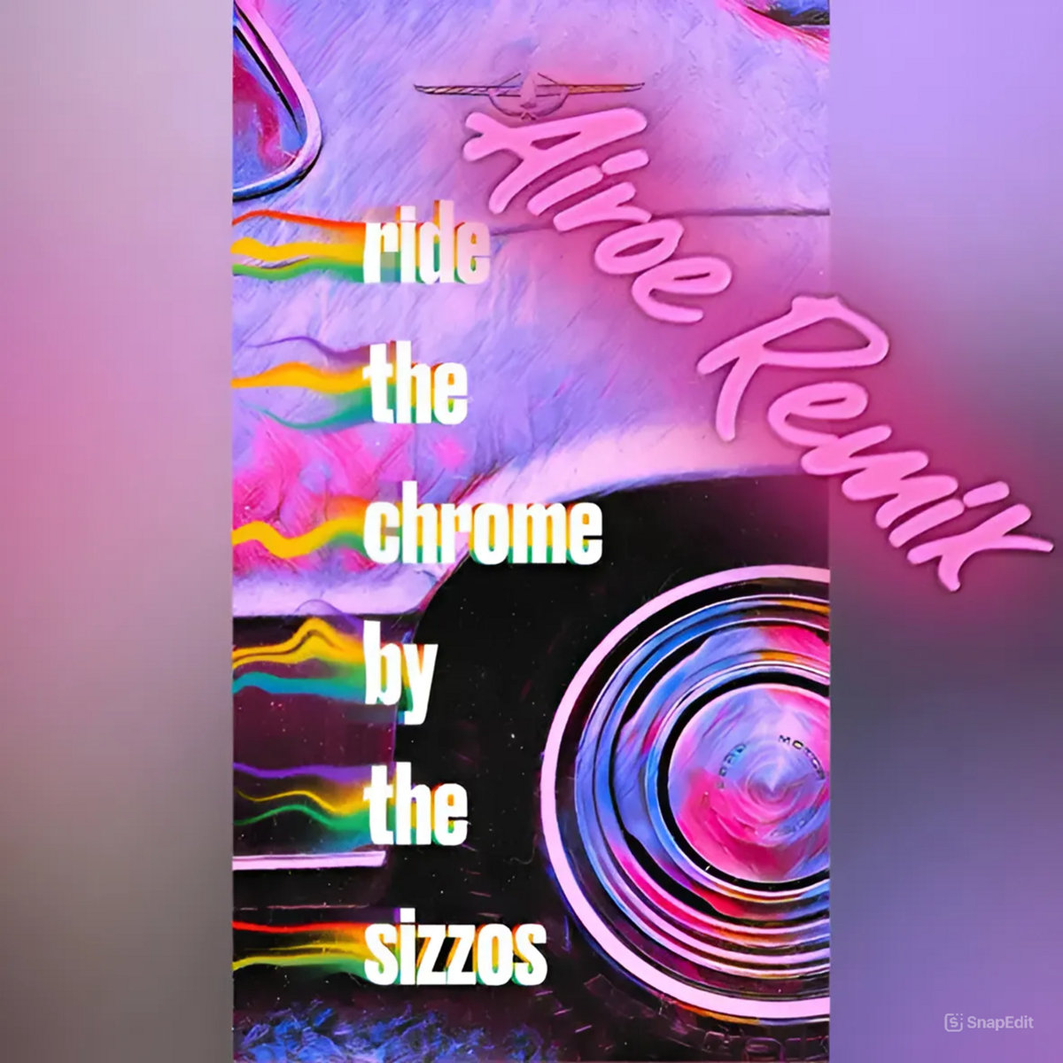 Ride the Chrome (Remix) | The Sizzos, Airoe | Airoe