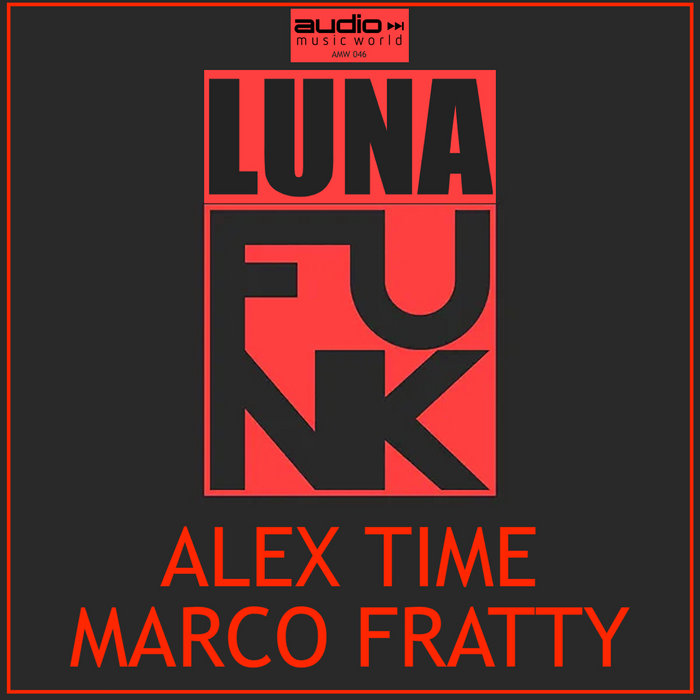 LUNA FUNK | ALEX TIME, MARCO FRATTY | Marco Fratty