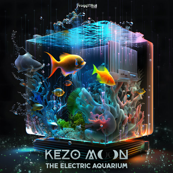 Kezo Moon - The Electric Aquarium | Progg'n'Roll