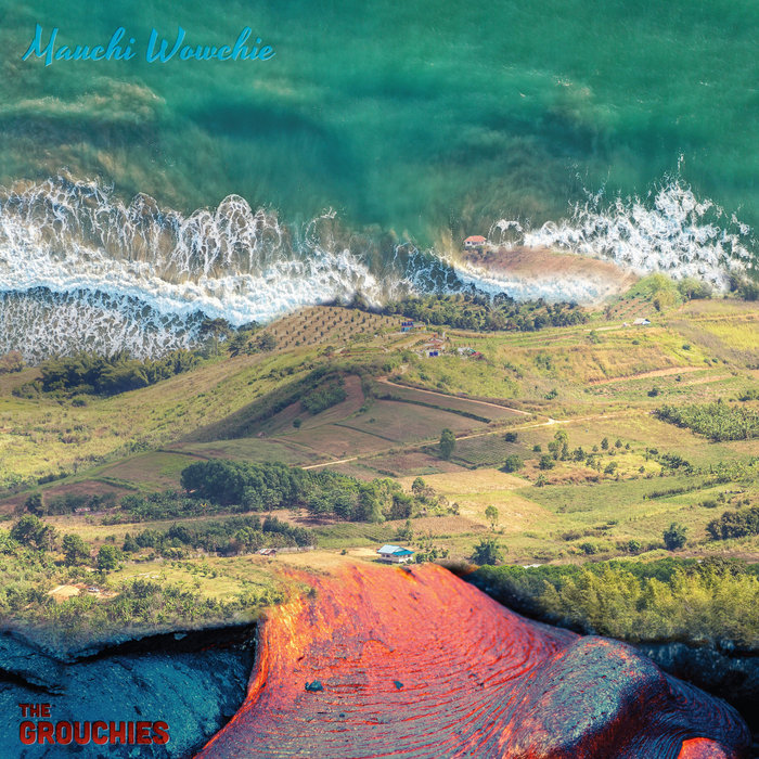 Mauchi Wowchie | The Grouchies