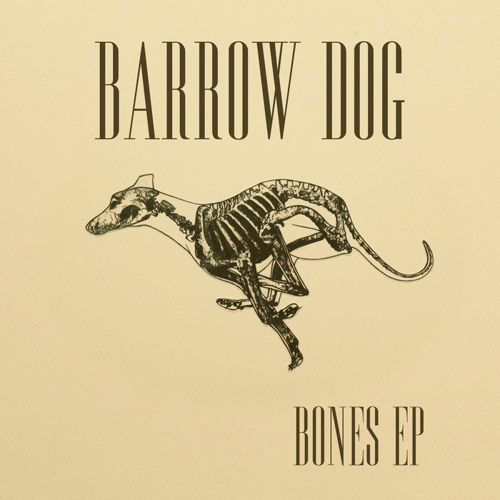Bones - EP | Barrow Dog