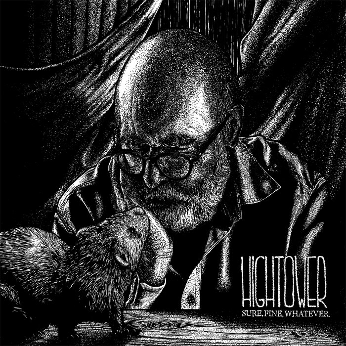Sure. Fine. Whatever. | HIGHTOWER | KNIVES OUT RECORDS