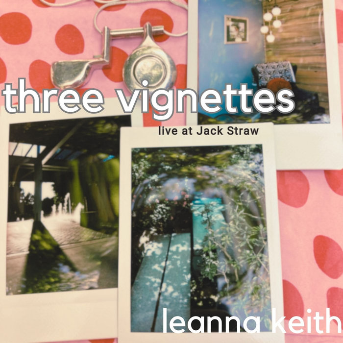 Three Vignettes | Leanna Keith