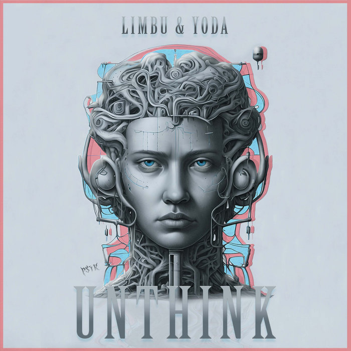 Unthink | LIMBU, Yoda Project | LIMBU