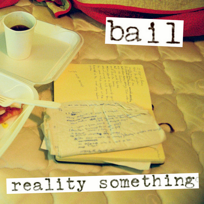 Bail | Reality Something
