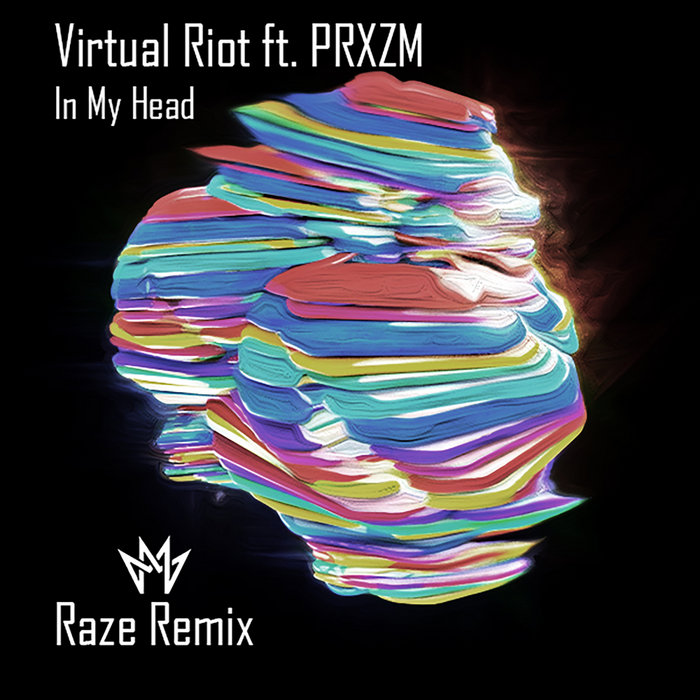 Virtual Riot ft. PRXZM - In My Head (Raze Remix) | Virtual Riot, PRZXM ...