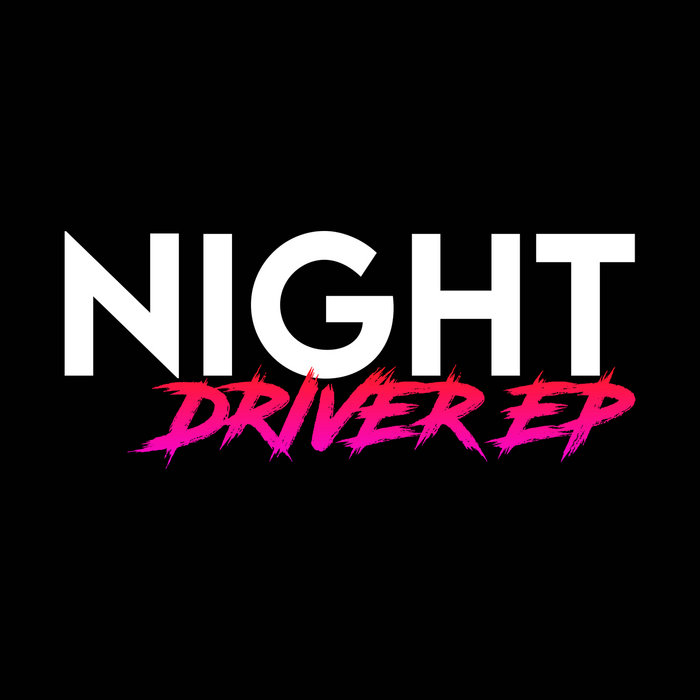 Night Driver EP | Joel Imber x Callum Ball Music | Joel Imber