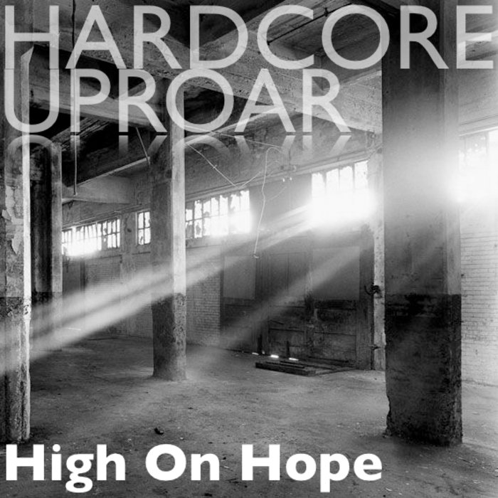 High On Hope | Hardcore Uproar / Various | Hardcore Uproar
