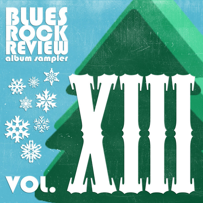 Blues Rock Review Album Sampler Volume 13 | Blues Rock Review