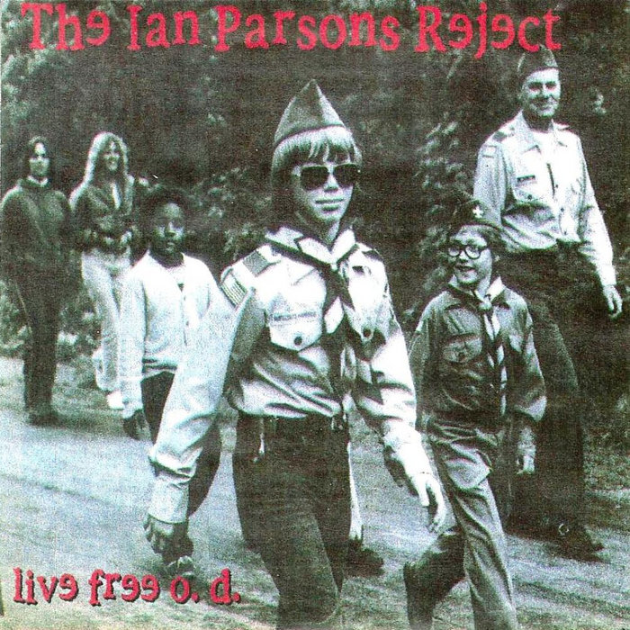 Live Free O.D. | The Ian Parsons Reject