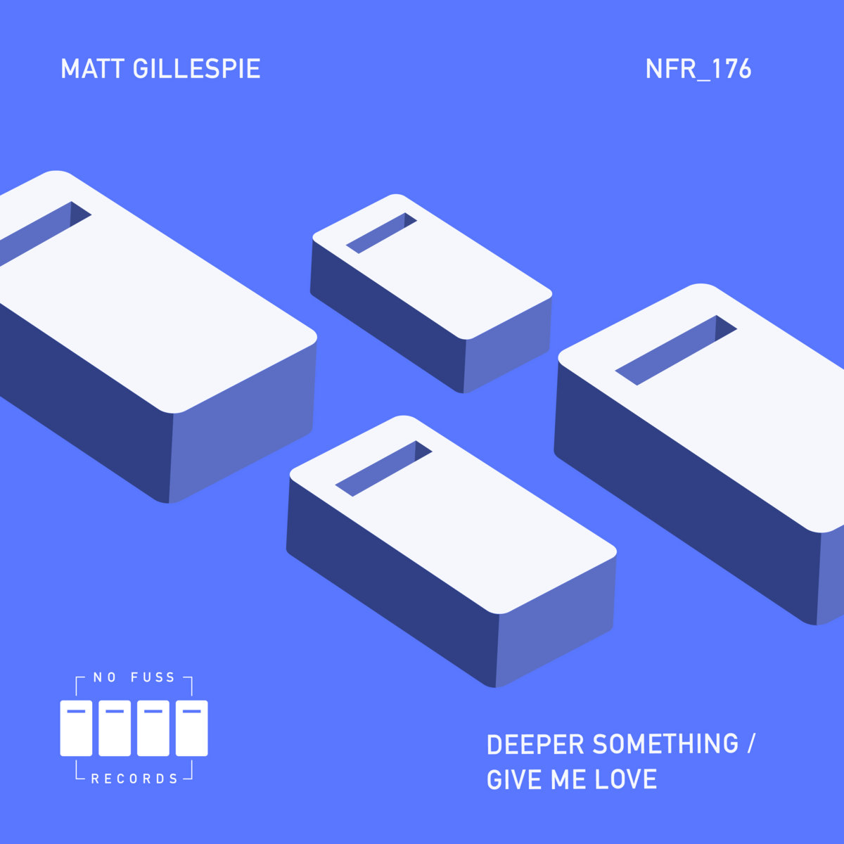 Deeper Something / Give Me Love | Matt Gillespie | No Fuss Records
