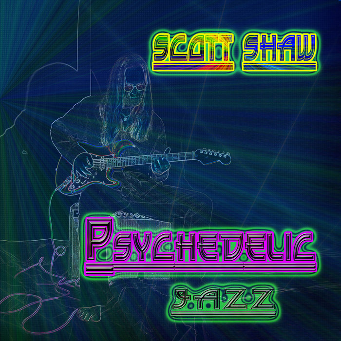 Psychedelic Jazz | Scott Shaw