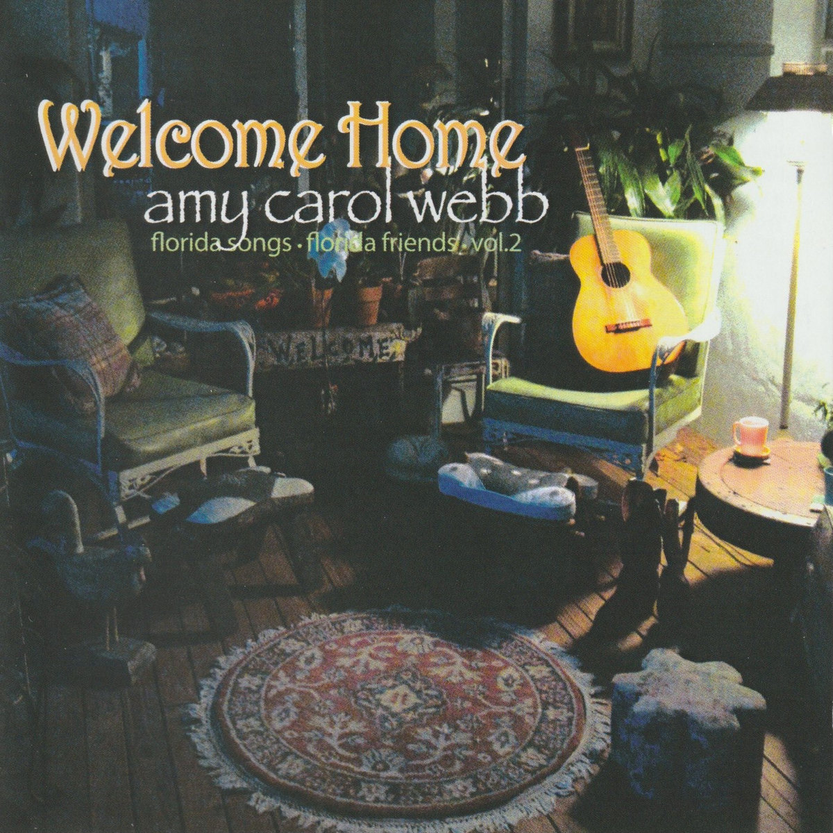 Welcome Home: florida songs, florida friends, vol.2 | Amy Carol Webb