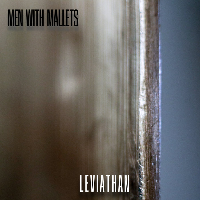 Men With Mallets - Leviathan | Men With Mallets | Sonic Entrails