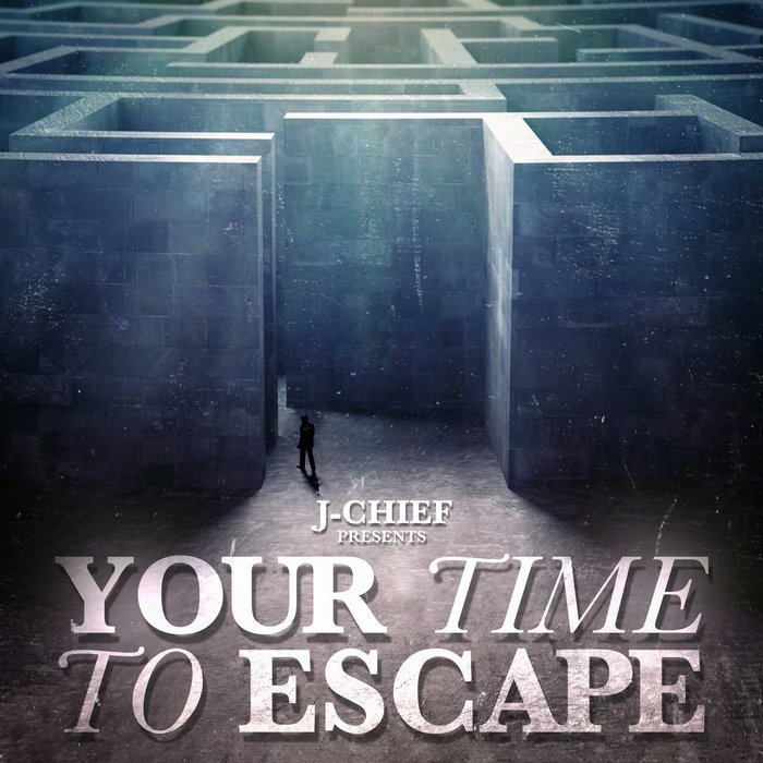 Your Time To Escape | J-Chief