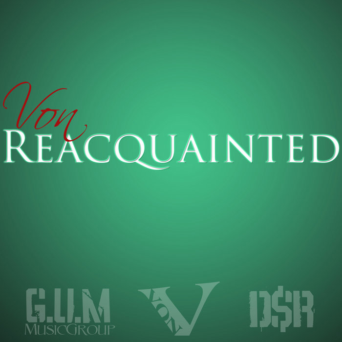 Reacquainted | Von