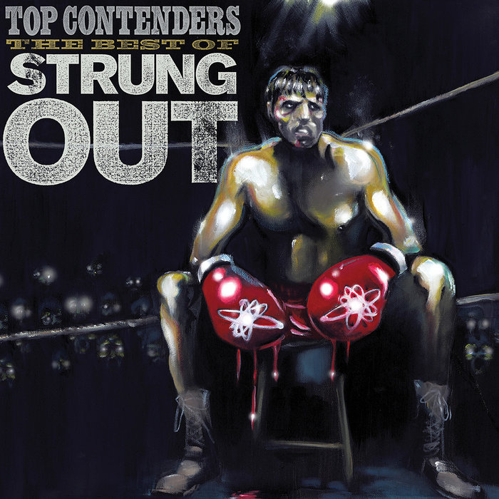 Top Contenders: The Best of Strung Out | Strung Out
