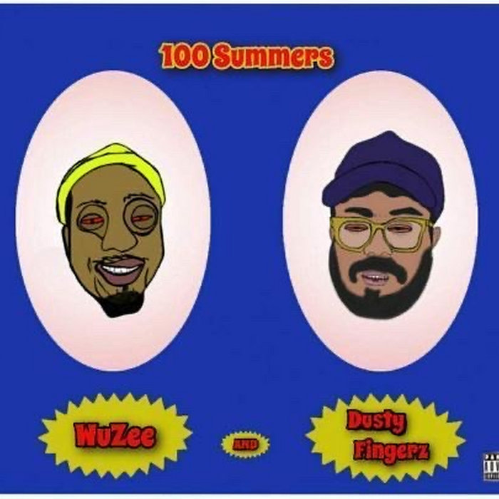 100 Summers | Wuzee & Dusty Fingerz | ☠ DŮSΓУ FIИGΞЯZ ☠