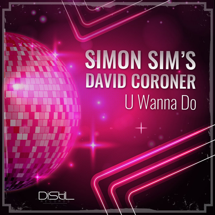 Simon Sim's & David Coroner - U wanna do | Simon Sim's