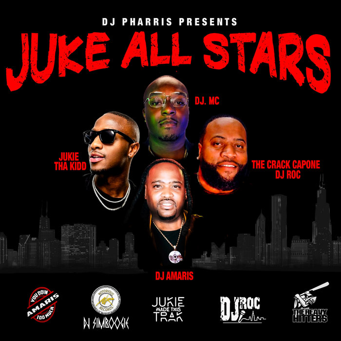 Dj Pharris present - Juke Allstars | Dj.Mc