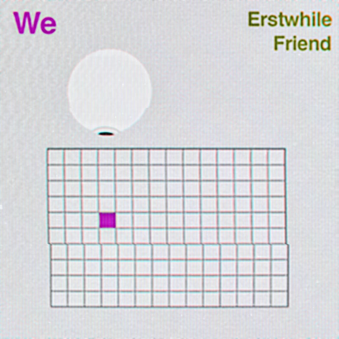 We | Erstwhile Friend