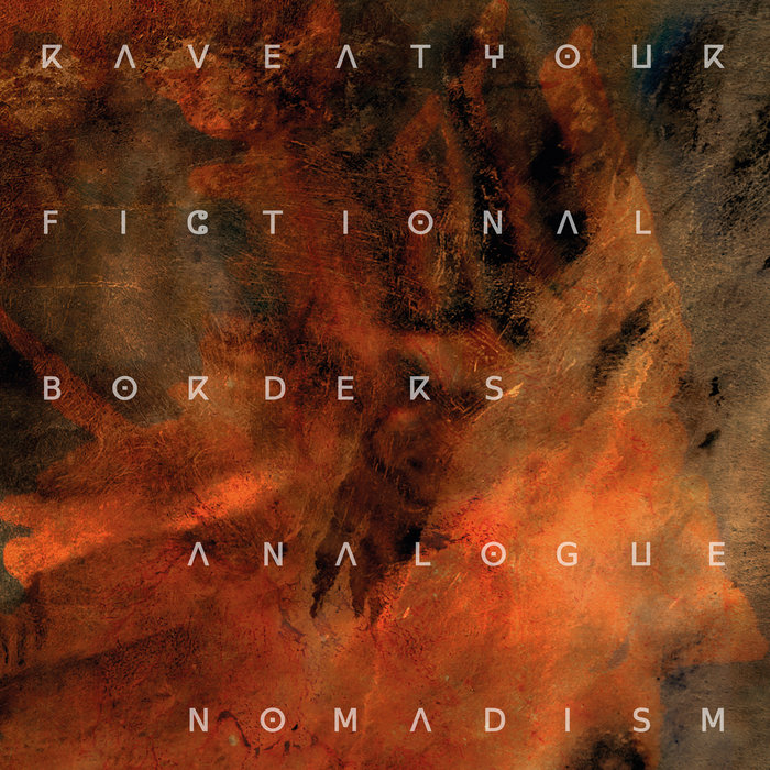 Analogue Nomadism | Rave At Your Fictional Borders | meakusma