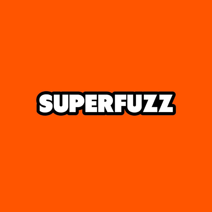 Superfuzz | Superfuzz