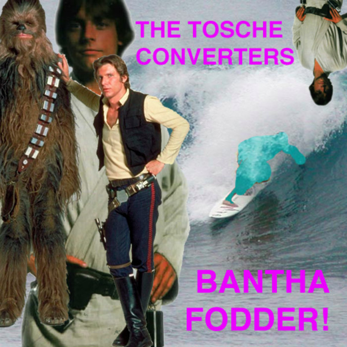 BANTHA FODDER! | The Tosche Converters