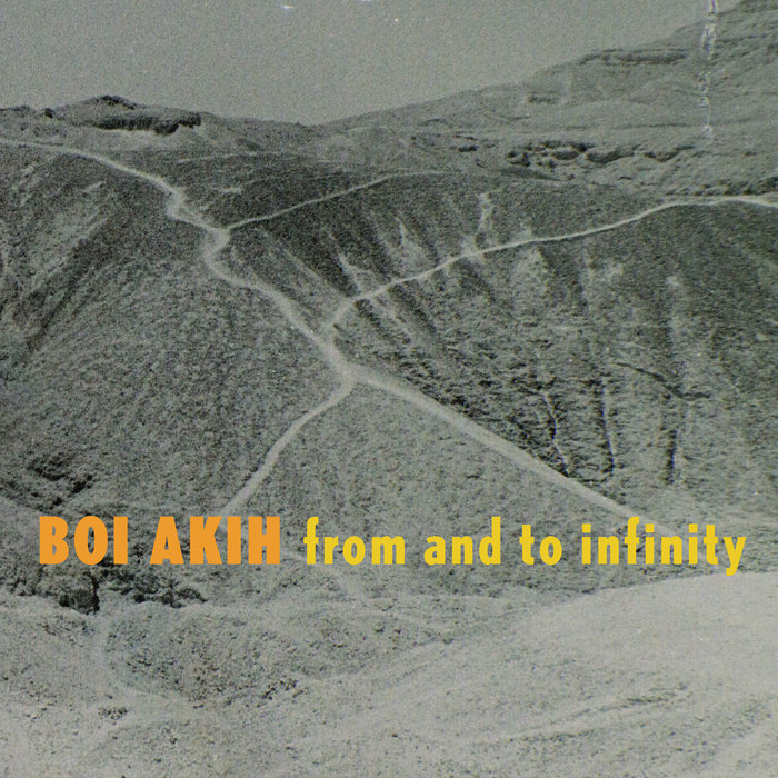 From and to Infinity | Boi Akih