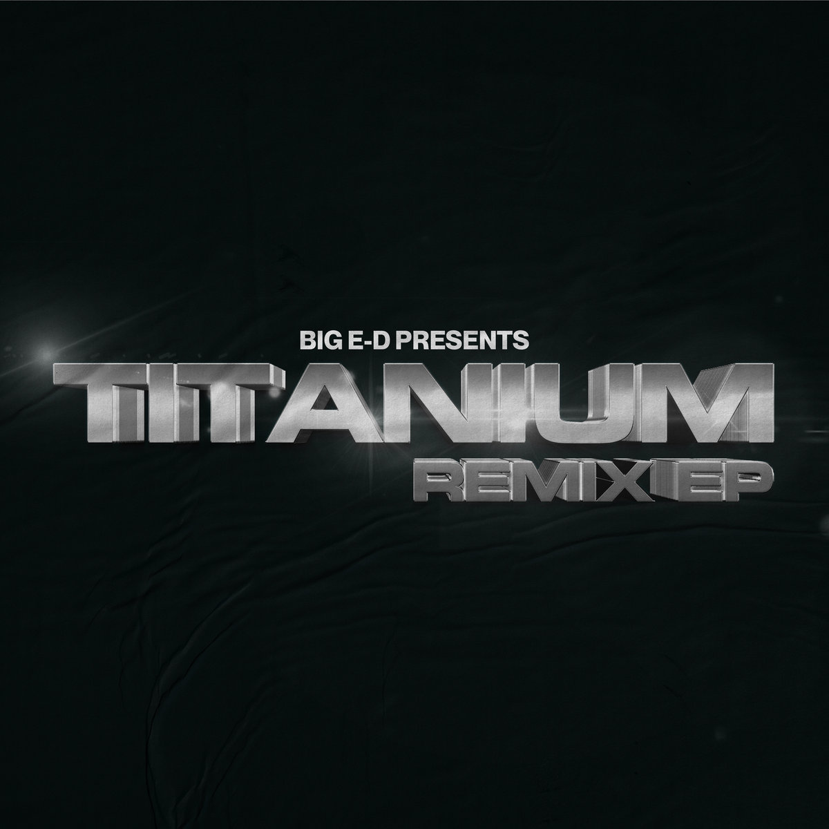 Titanium Remix EP | BIG E-D