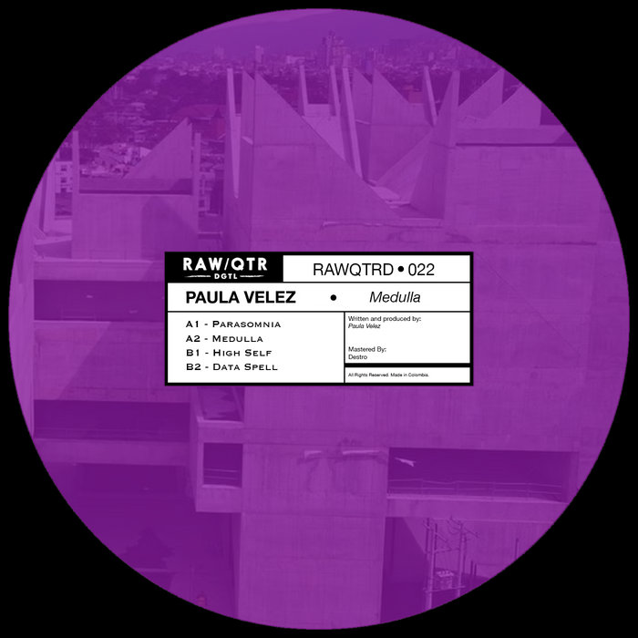 Medulla -EP | Paula Velez | Raw Quarter
