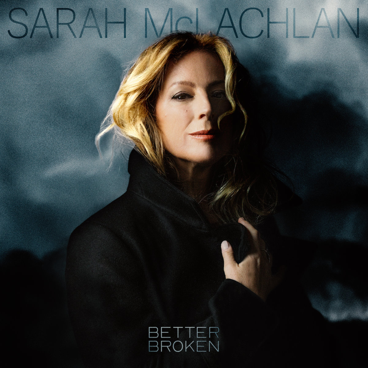 Better Broken | Sarah McLachlan