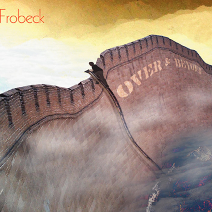 Over and Beyond | Frobeck | Burrows and Dilbeck