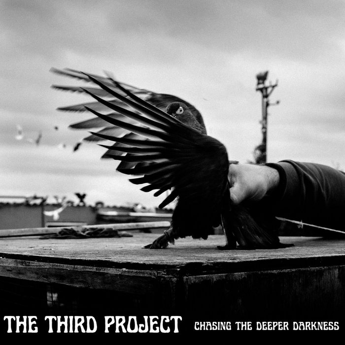 Chasing The Deeper Darkness | The Third Project