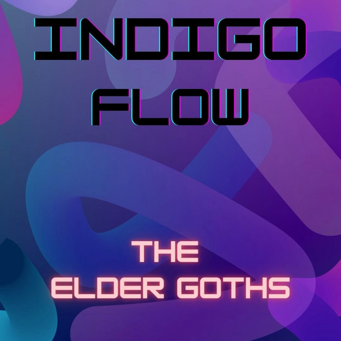 Indigo Flow | The Elder Goths