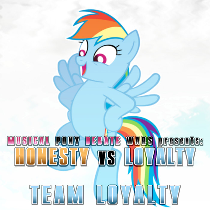 Honesty vs Loyalty - Team Loyalty | Musical Pony Debate Wars (M.P.D.W.) | Musical Pony Debate Wars