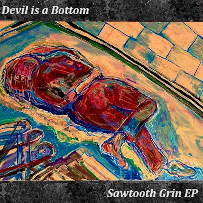 Sawtooth Grin | Devil is a Bottom