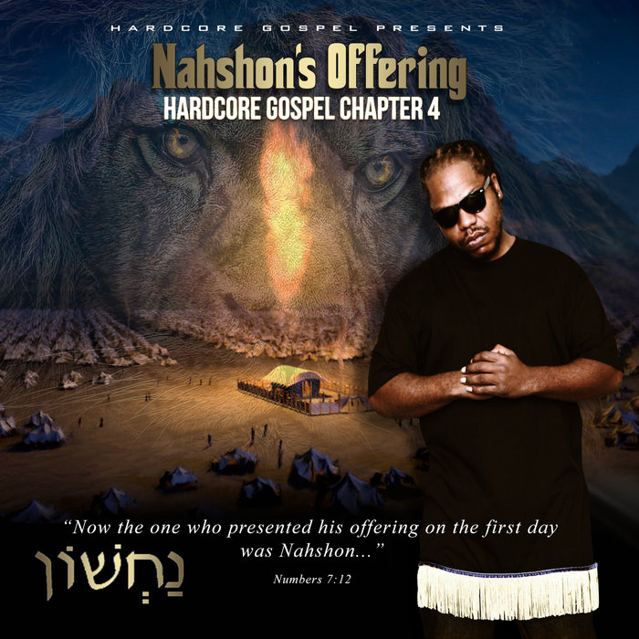 Nahshon's Offering: Hardcore Gospel Chapter 4 | Nahshon Yahudah
