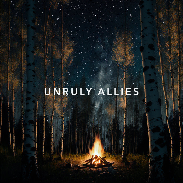 Unruly Allies | Unruly Allies