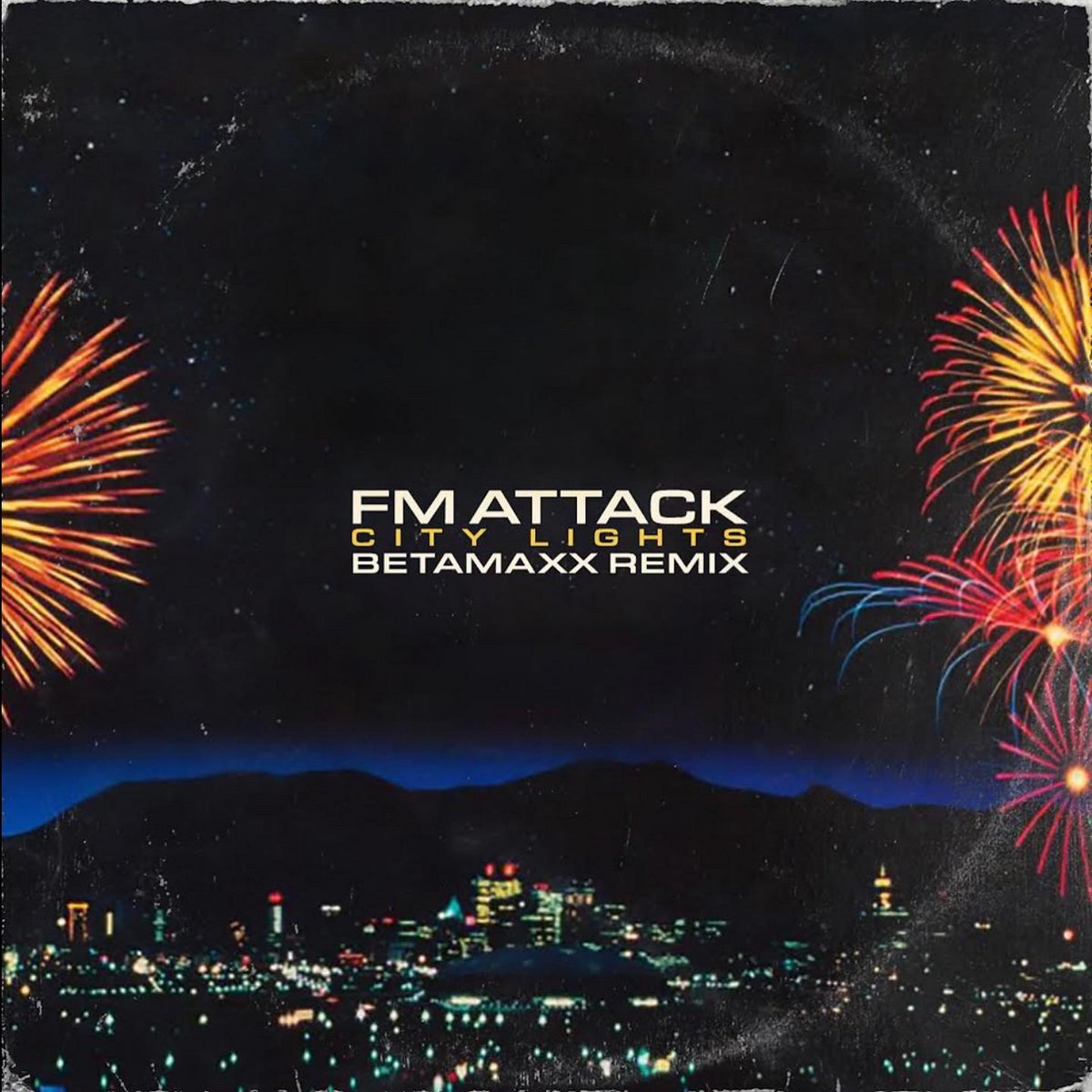 FM Attack - City Lights (Betamaxx Remix) | Betamaxx